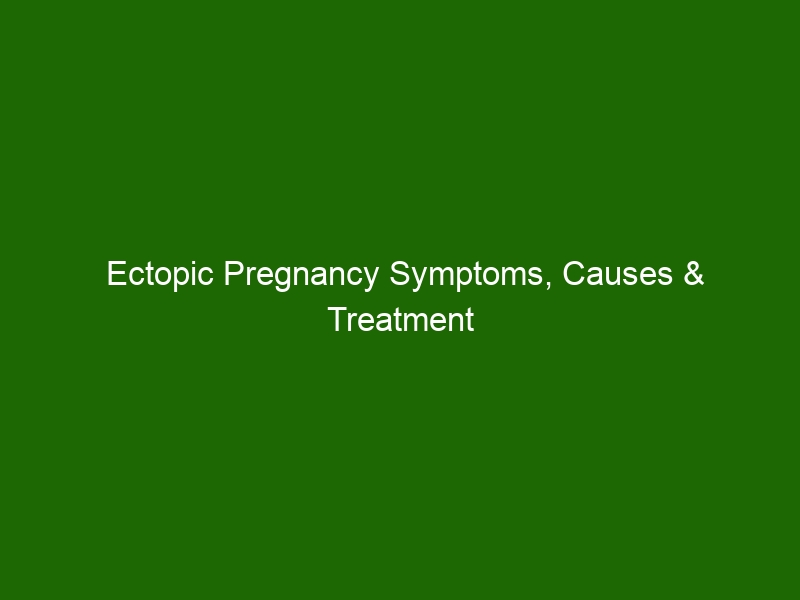 Ectopic Pregnancy Symptoms, Causes & Treatment Diagnosis - Health And ... Ectopic Pregnancy Symptoms, Causes & Treatment Diagnosis - Health And ...