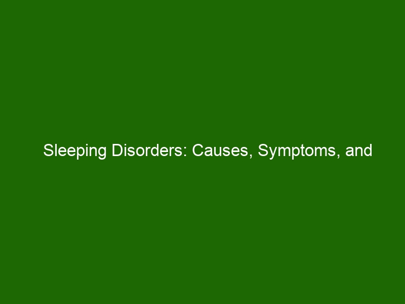 Sleeping Disorders Causes Symptoms And Treatment Health And Beauty