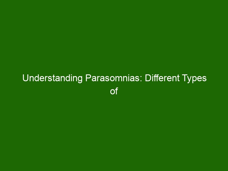 Understanding Parasomnias: Different Types of Sleep Disorders - Health ... Understanding Parasomnias: Different Types of Sleep Disorders - Health ...