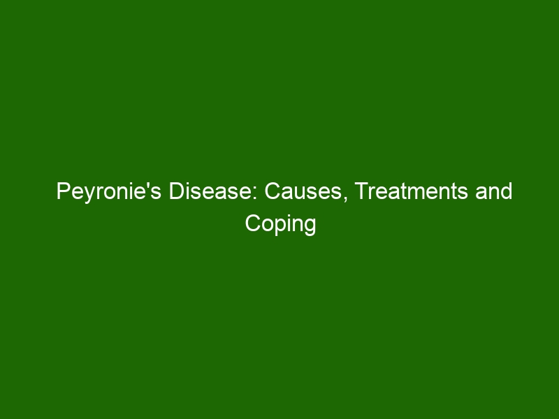 Peyronies Disease Causes Treatments And Coping Strategies Health